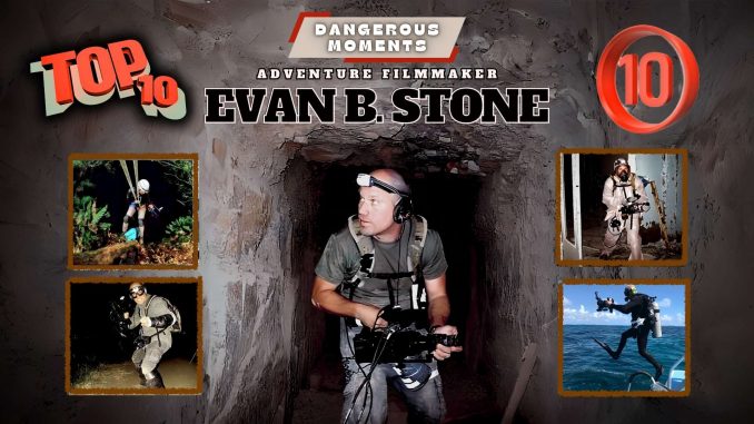 Top 10 Most Dangerous Moments with Evan B. Stone – The Adventurers' Club of Los Angeles